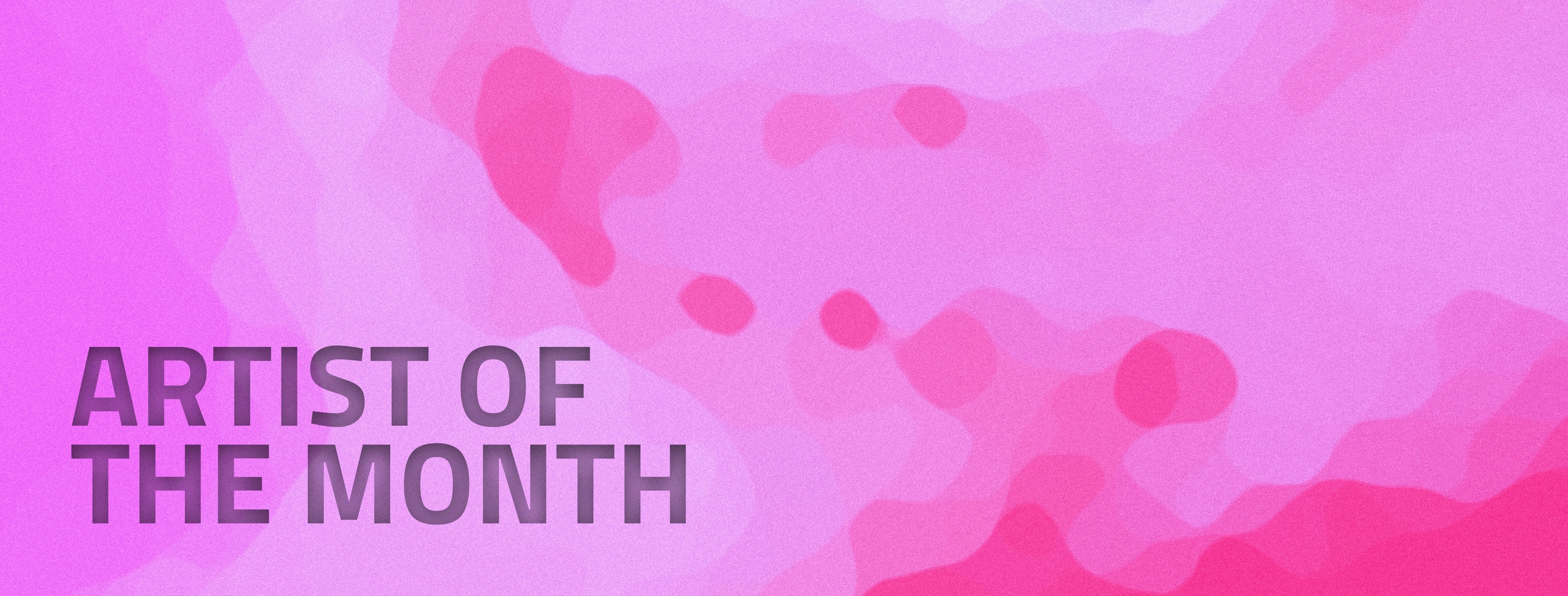 Artists of the Month - July – wendy.network : wendy.network